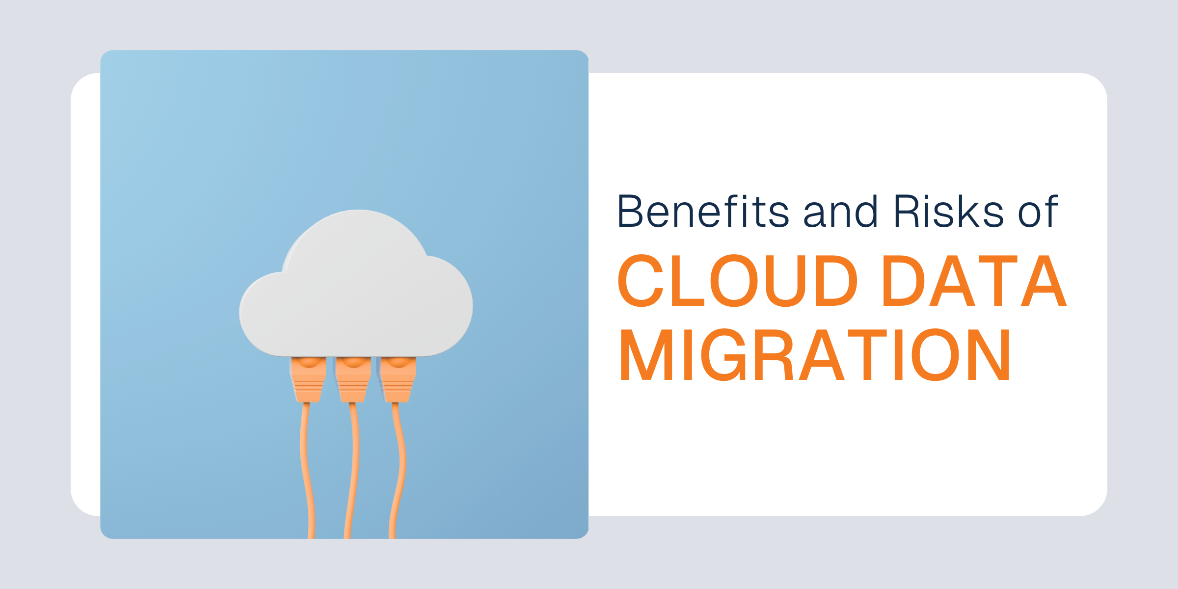 Balancing the Benefits and Risks of Cloud Data Migration